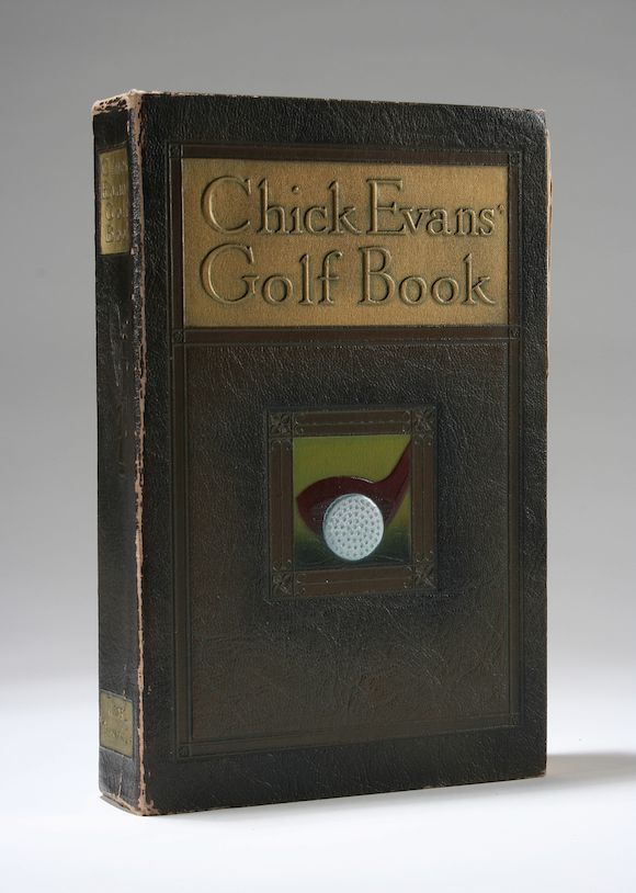 Bonhams : Evans, Jr., Charles [Chick]: Chick Evans' Golf Book: The ...