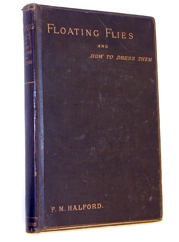 Bonhams : Halford. F. M Floating Flies and How to Dress Them