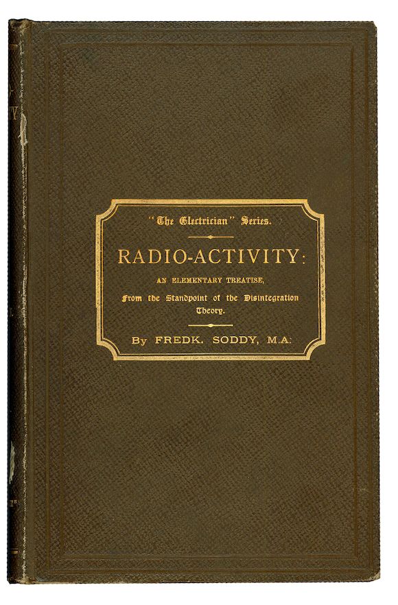 Bonhams : RADIOACTIVITY SODDY (FREDERICK) Radio-Activity An Elementary ...