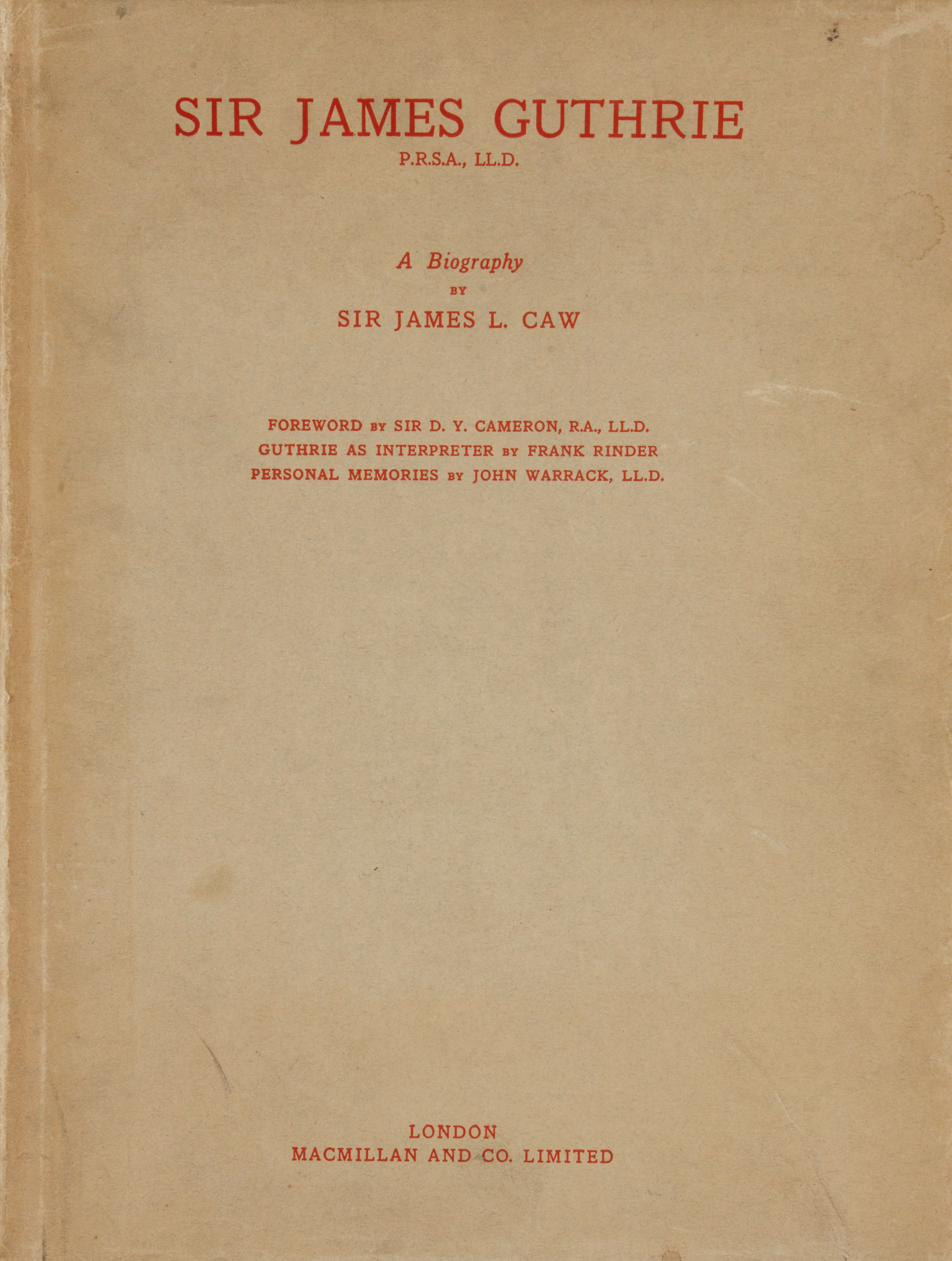 Bonhams : GUTHRIE (JAMES) CAW (JAMES L. CAW) Sir James Guthrie. A Biography