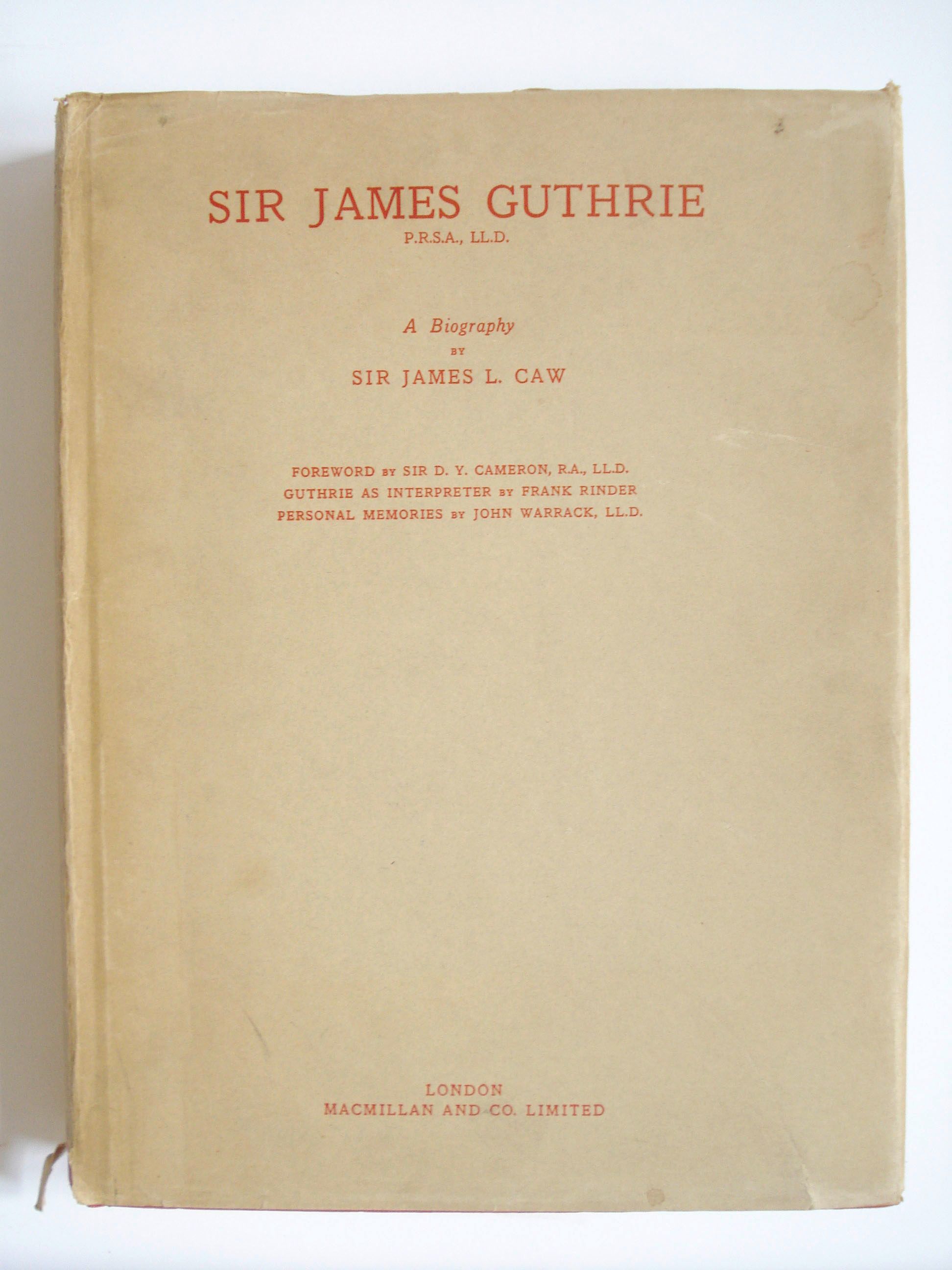 Bonhams : GUTHRIE (JAMES) CAW (JAMES L. CAW) Sir James Guthrie. A Biography