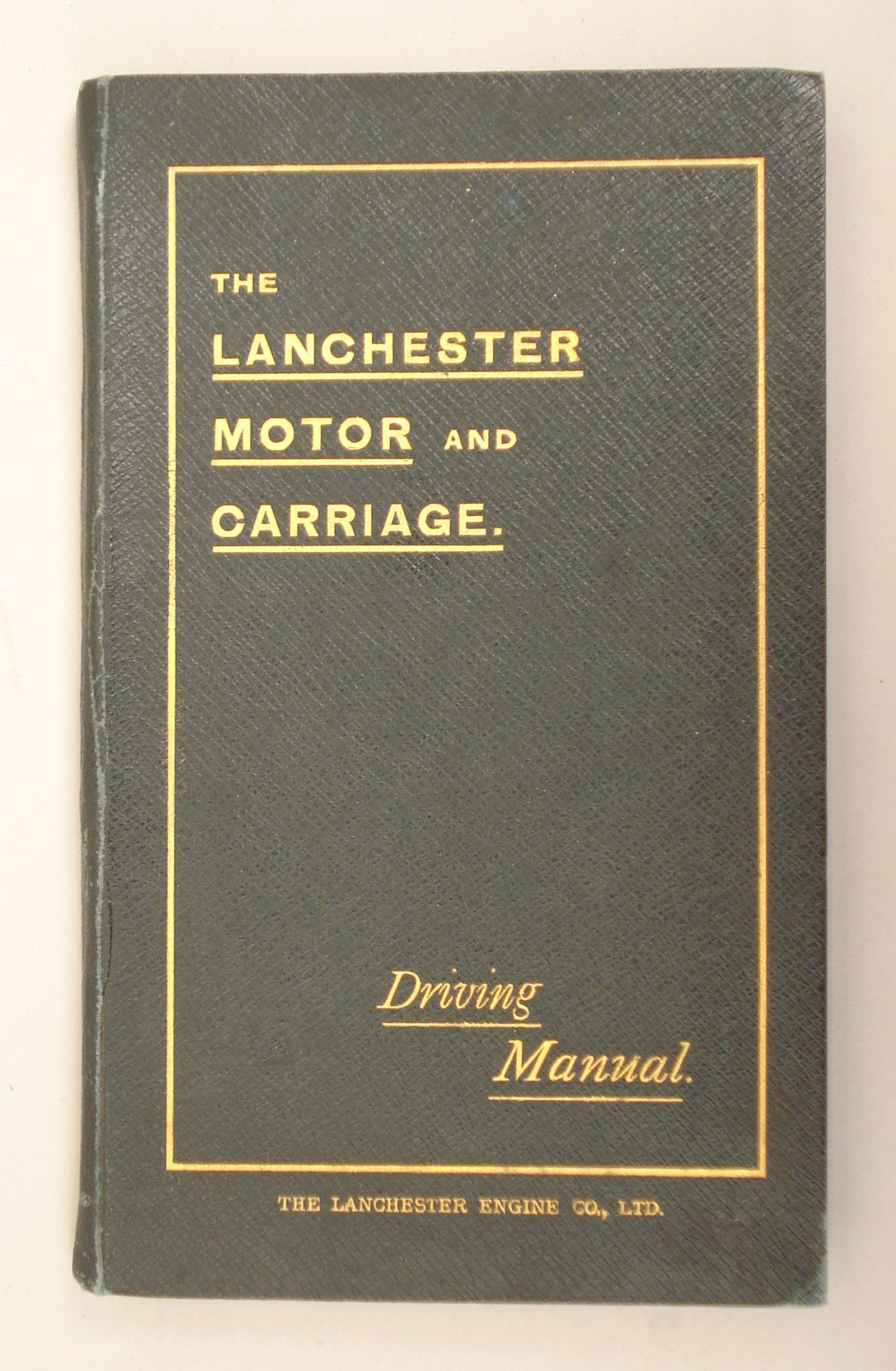 Bonhams Cars : A 'Lanchester Motor and Carriage' driving manual,