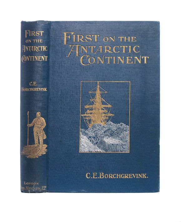 Bonhams : BORCHGREVINK (CARSTEN EGEBERG) First on the Antarctic ...