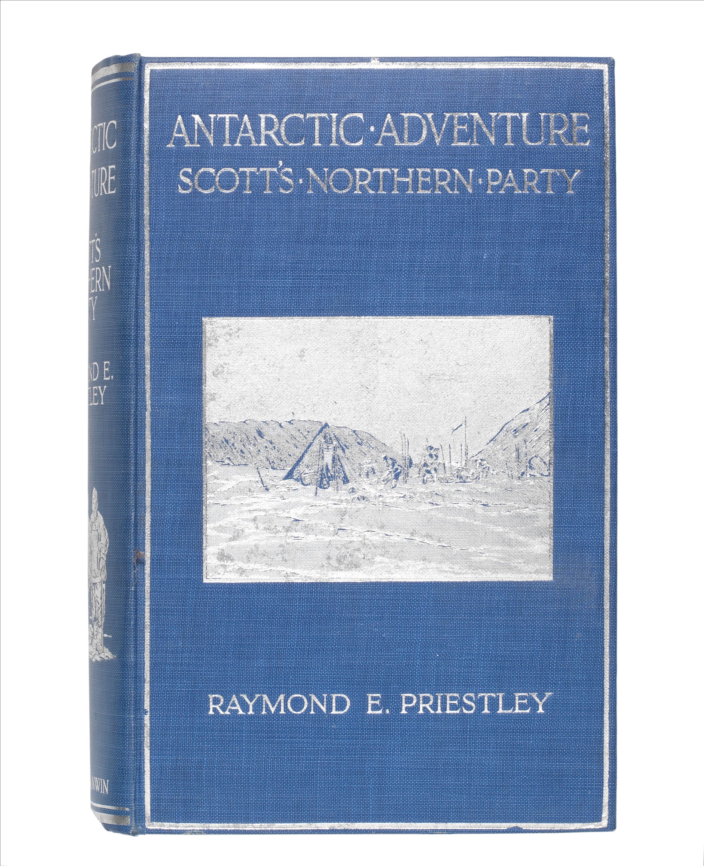 Bonhams : PRIESTLEY (RAYMOND E.) Antarctic Adventure Scott's Northern ...