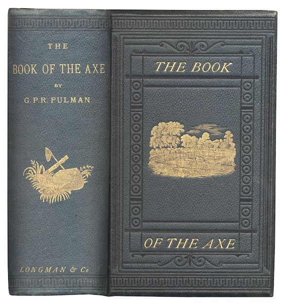 Bonhams : PULMAN (GEORGE PHILIP RIGNEY) The Book of the Axe; 1875; Vade ...