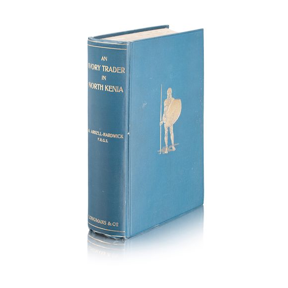 Bonhams : ARKELL-HARDWICK (ALFRED) An Ivory Trader in North Kenia, The ...