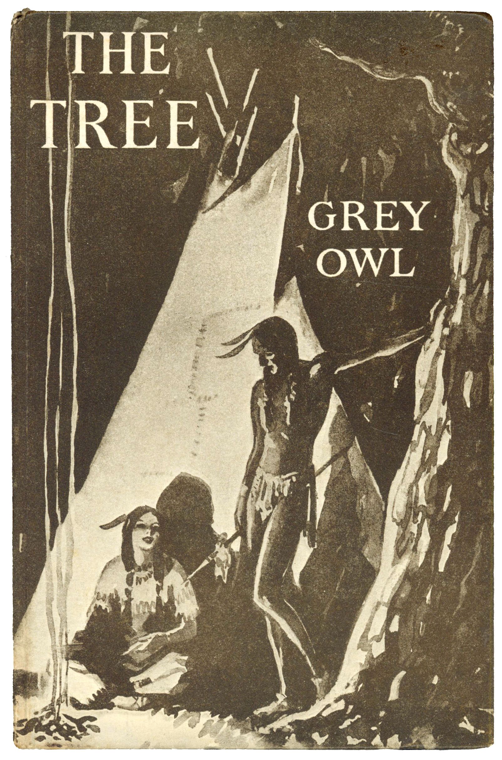 Bonhams : GREY OWL BELANEY (ARCHIBALD) The Tree, SIGNED BY THE AUTHOR