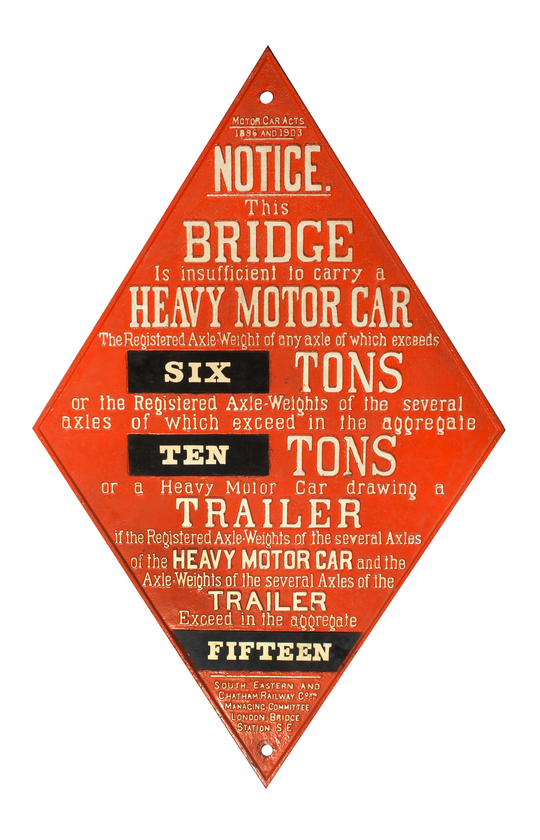 Bonhams Cars : A large bridge weight limit warning sign, circa 1908,