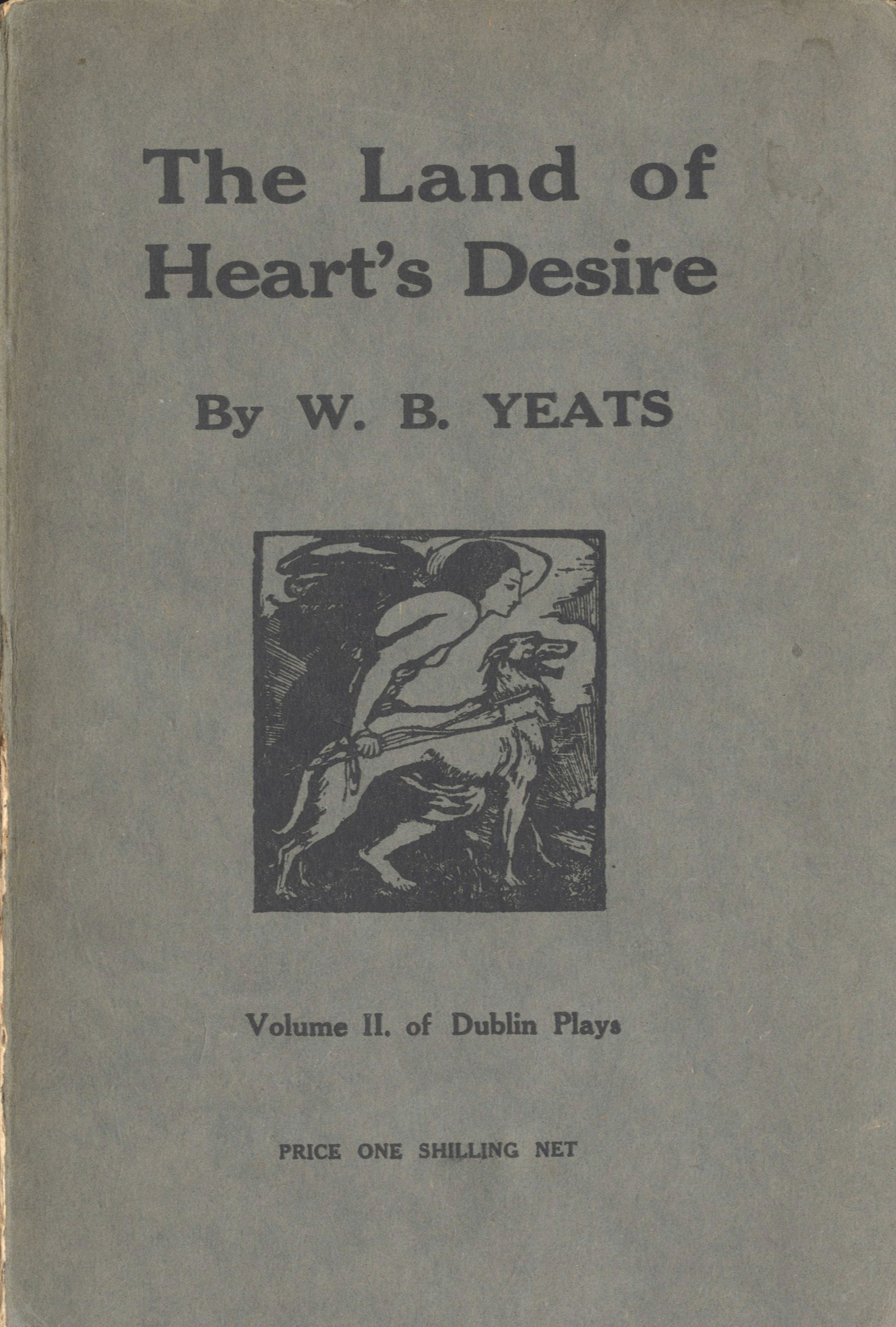 Bonhams : YEATS (W.B.) The Land of Heart's Desire, INSCRIBED BY THE ...