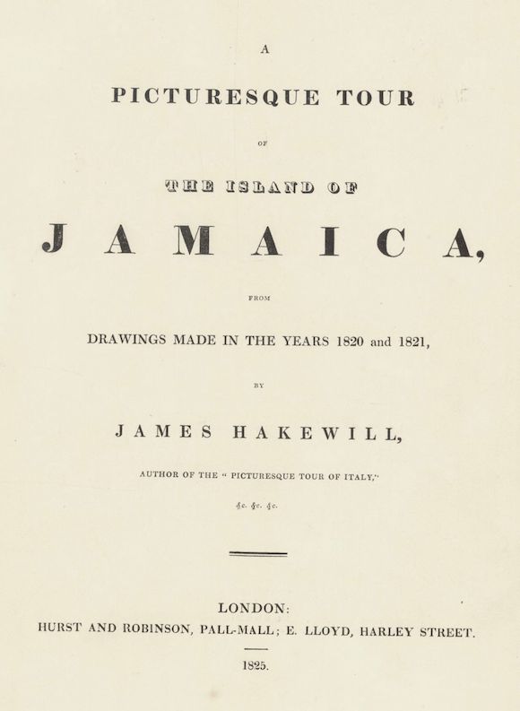 Bonhams : HAKEWILL (JAMES) A Picturesque Tour of the Island of Jamaica ...