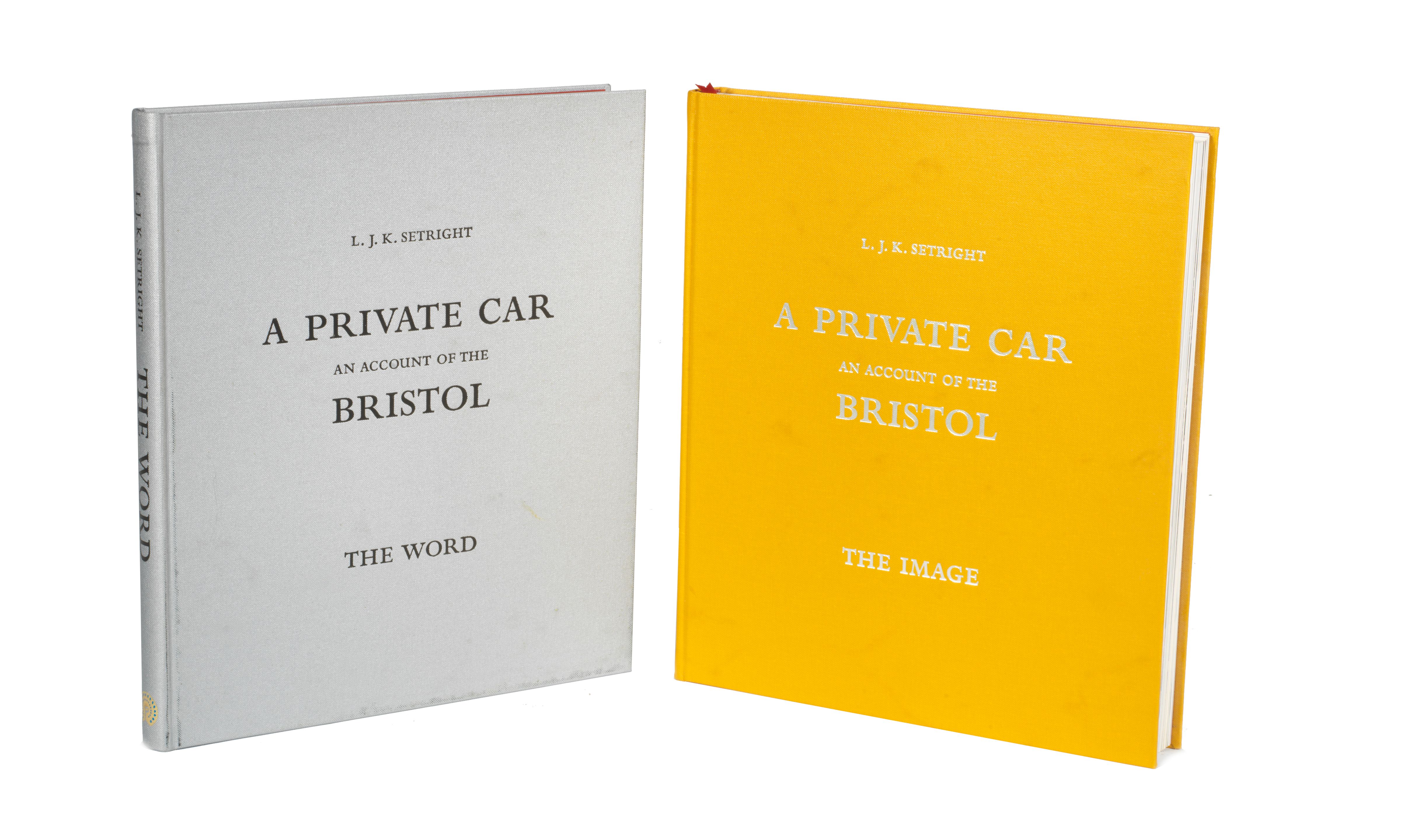 Bonhams Cars : Setright, L.J.K: A Private Car - An account of the Bristol;