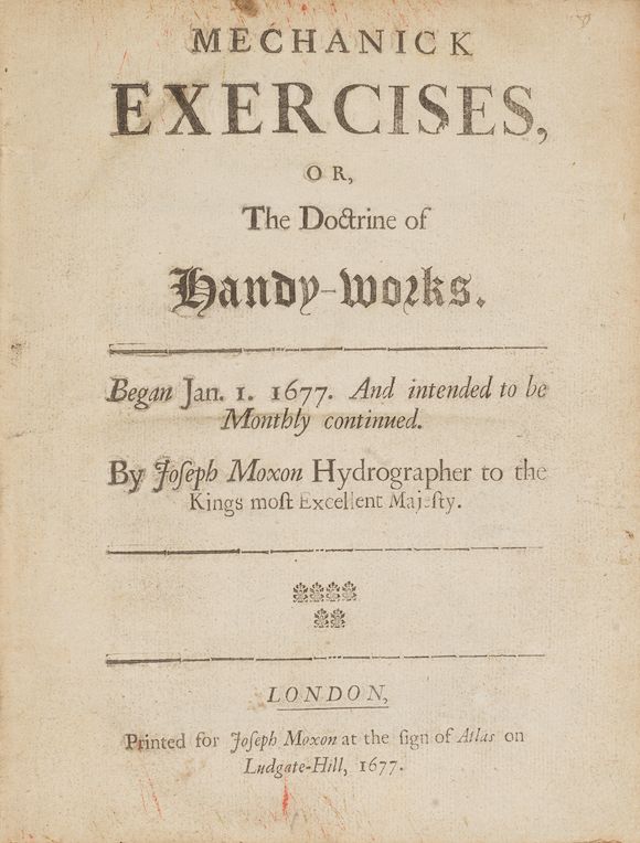 Bonhams : MOXON (JOSEPH) Mechanick Exercises, or the Doctrine of Handy ...