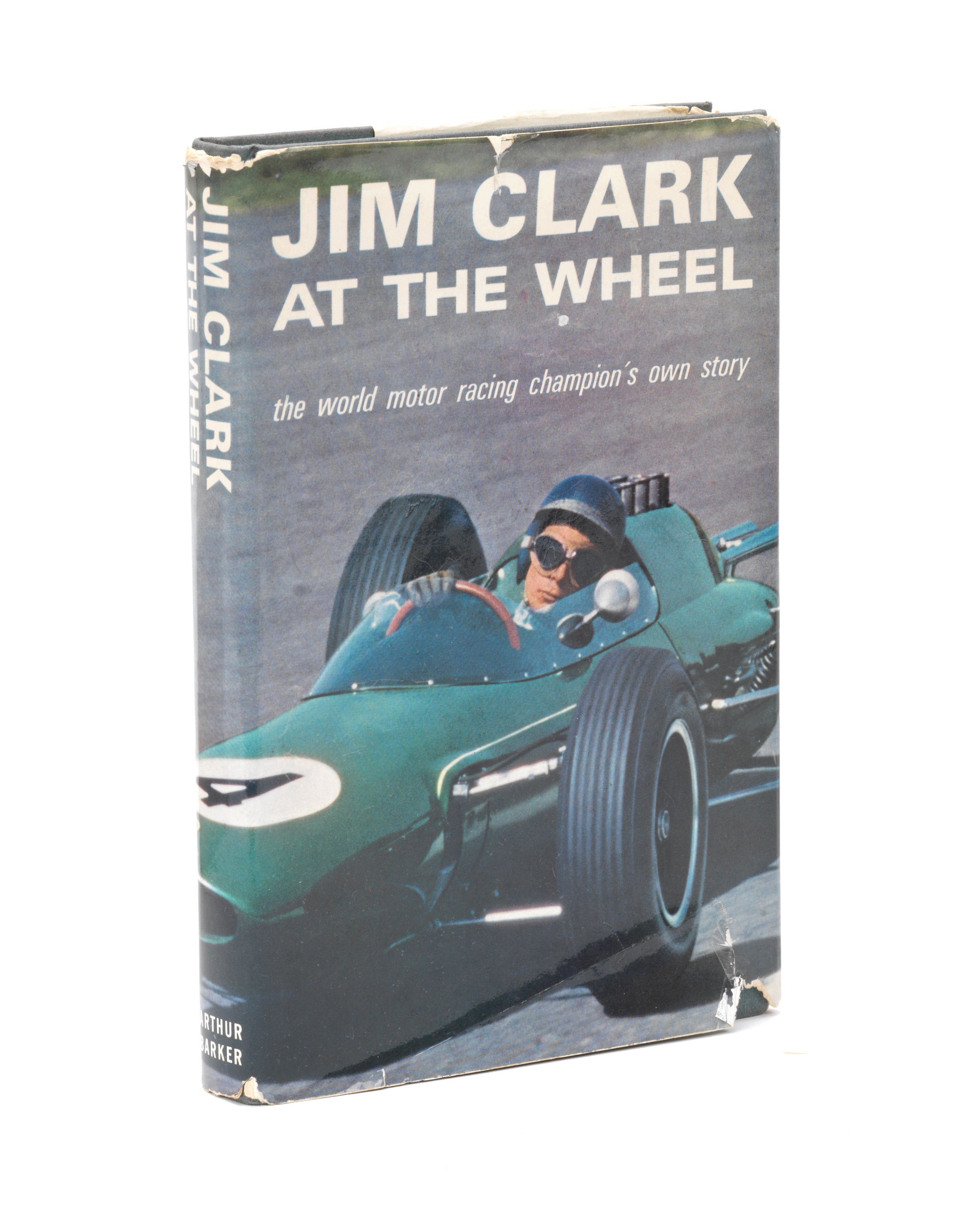 Bonhams Cars : Arthur Baker: Jim Clark At The Wheel; a first edition ...
